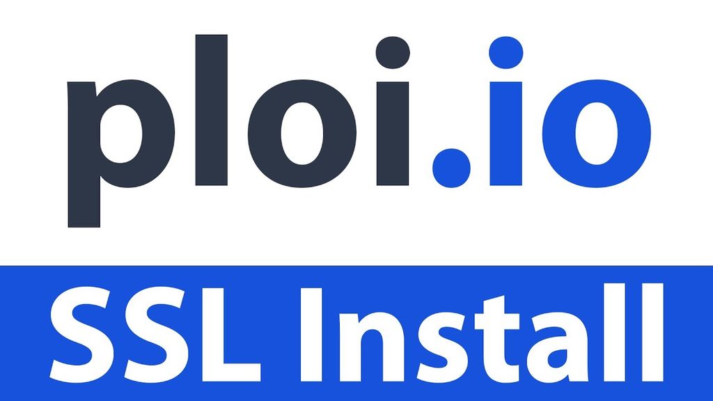 Ploi SSL Configuration and Installation Guide